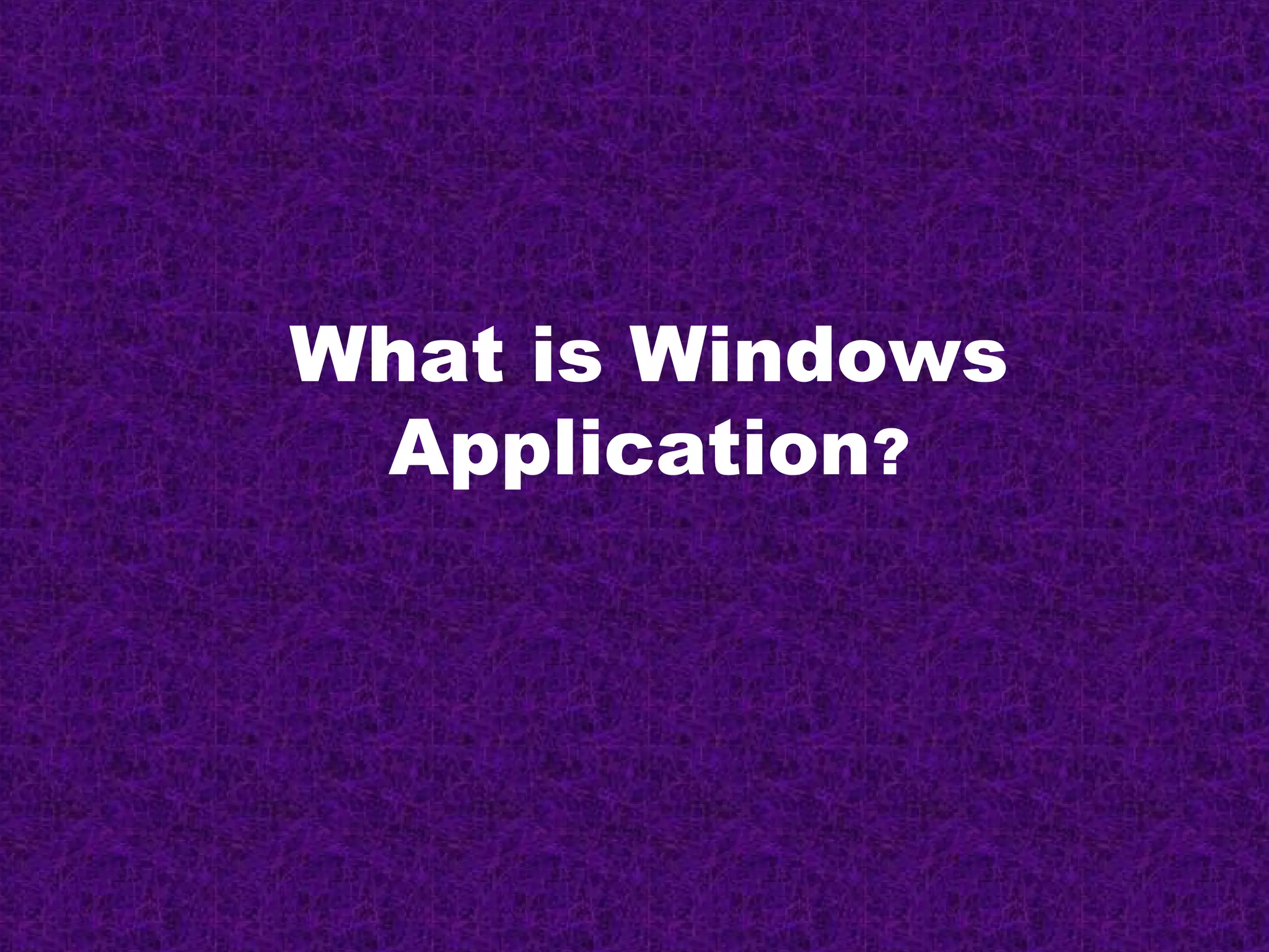C Windows Application Ppt