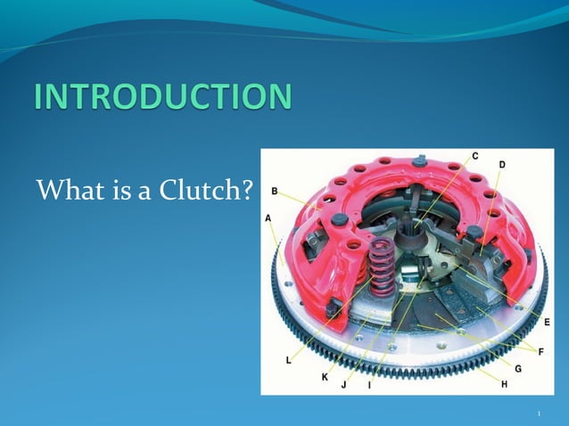 SEMINAR ON CLUTCHES | PPT | Auto Technology | Automotive