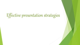 EFFECTIVE PRESENTATION STRATEGIES | PPT