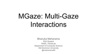 MGaze: Multi-Gaze Interactions | PPT