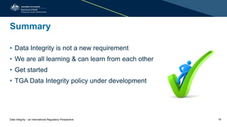 Presentation: Data Integrity – an international regulatory perspective ...
