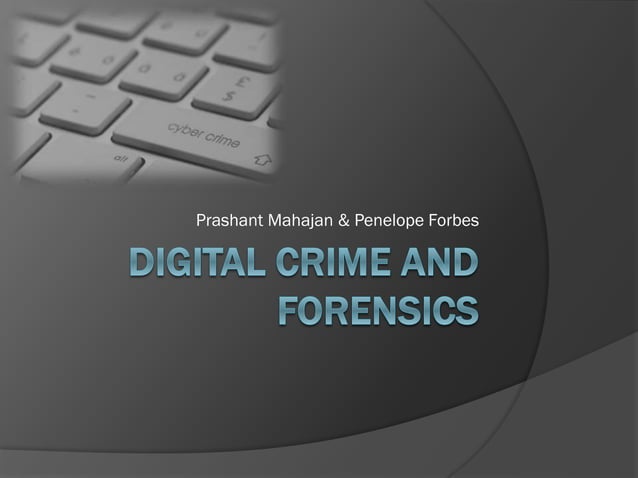 Digital Crime & Forensics - Presentation | PDF | Databases | Computer Software and Applications