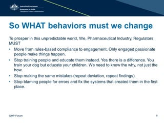 Driving a GMP quality culture to provide supporting evidence of better ...