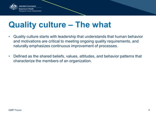 Driving a GMP quality culture to provide supporting evidence of better ...