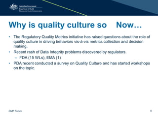Driving a GMP quality culture to provide supporting evidence of better ...