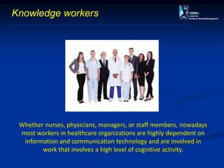 Evidence-Based Decision Making, The Case of Knowledge Worker ...