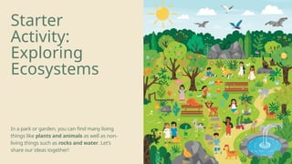 Presentation - Ecosystem Interactions and Changes.pptx