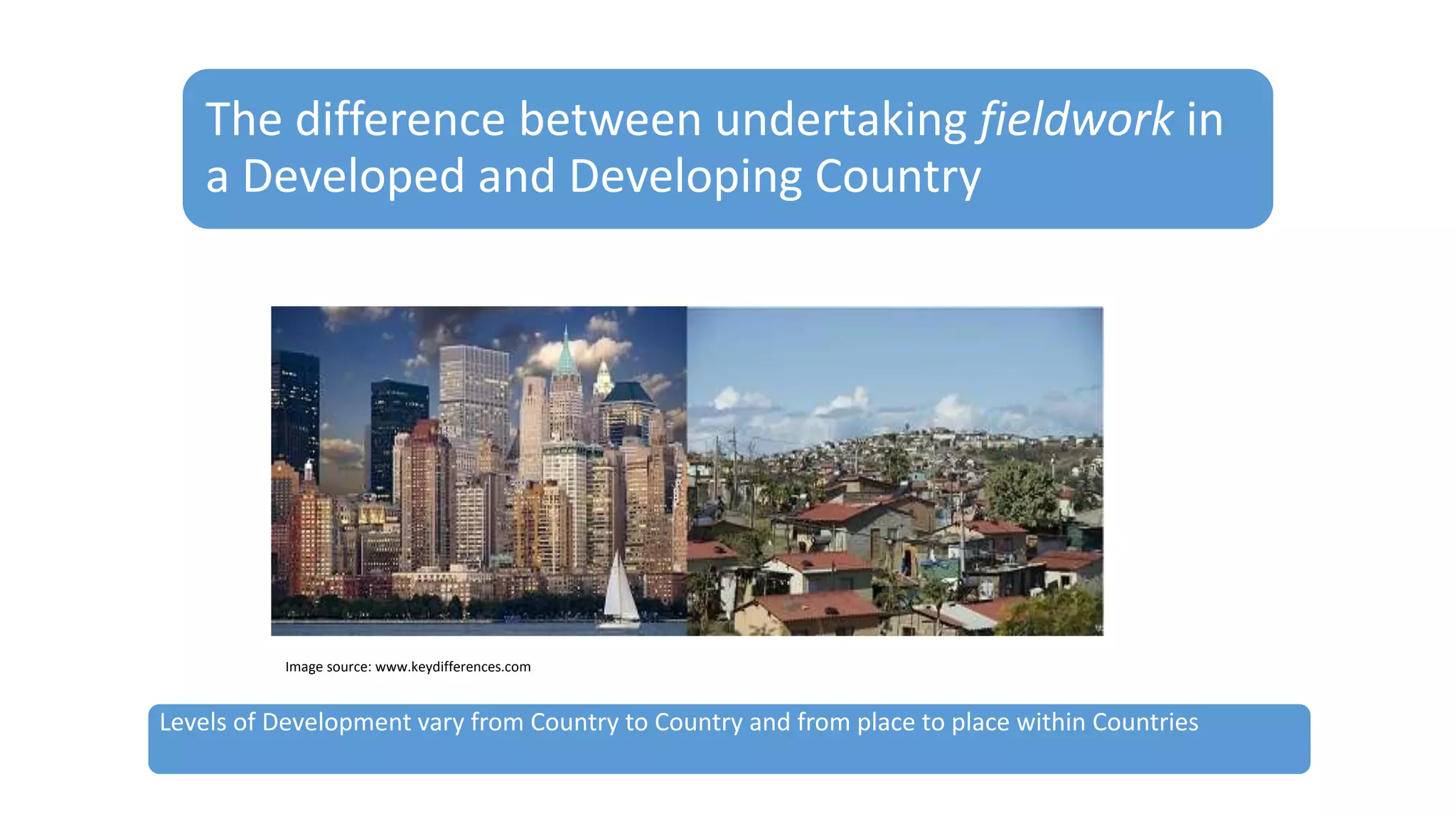 Presentation fieldwork developed and developing countries | PPT