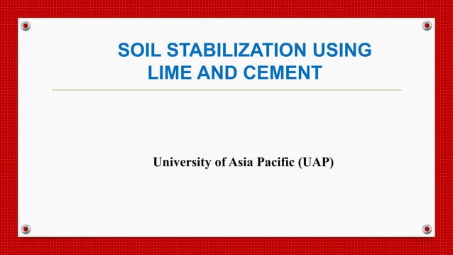 SOIL STABILIZATION USING LIME AND CEMENT | PPTX | Gardening | Home & Garden