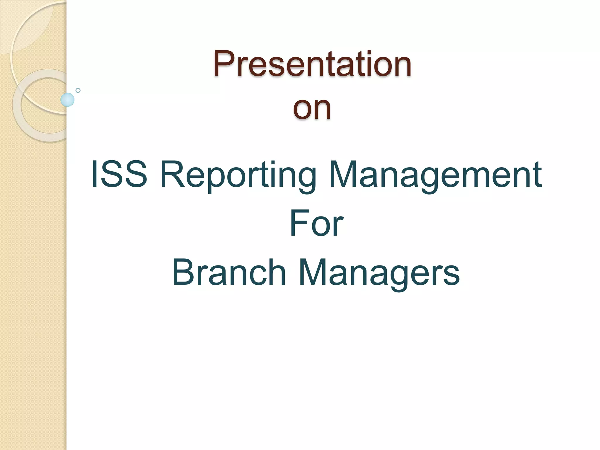 Presentation for-Managers-on-ISS-Reporting | PPTX