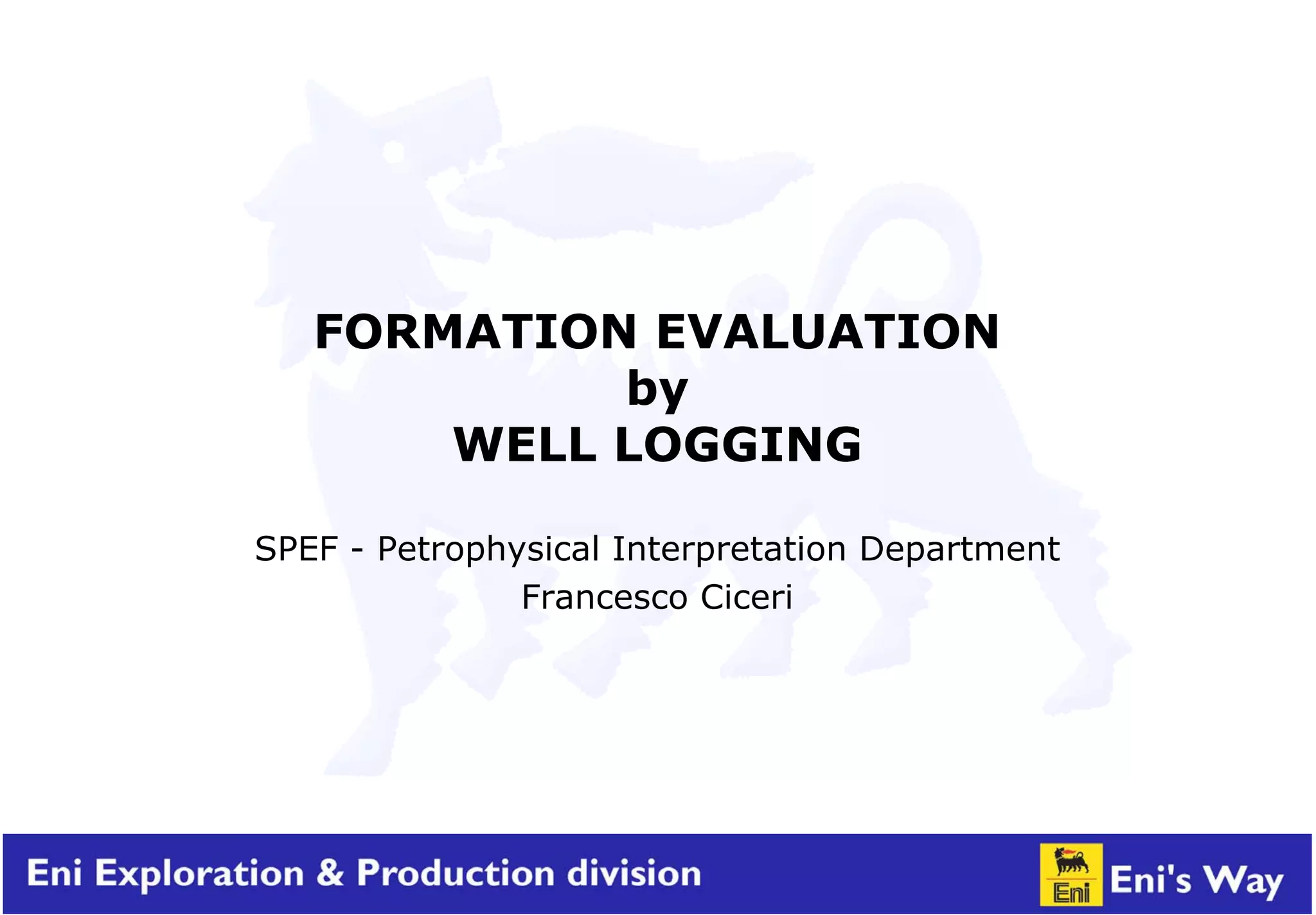 Presentation-Formation_Evaluation by well logging _ENI.pdf