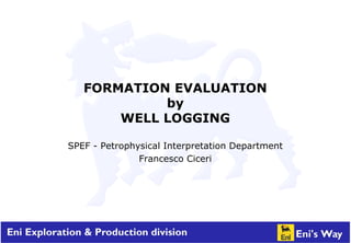 Presentation-Formation_Evaluation by well logging _ENI.pdf