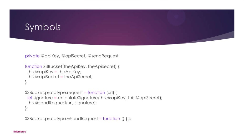 Symbols private @apiKey, @apiSecret, @sendRequest;