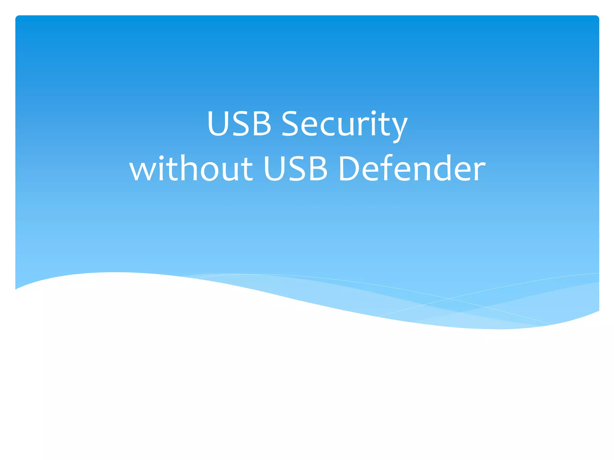 USB Defender Overview | PPT