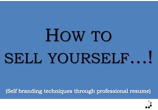 Presentation how to sell yourself | PPSX