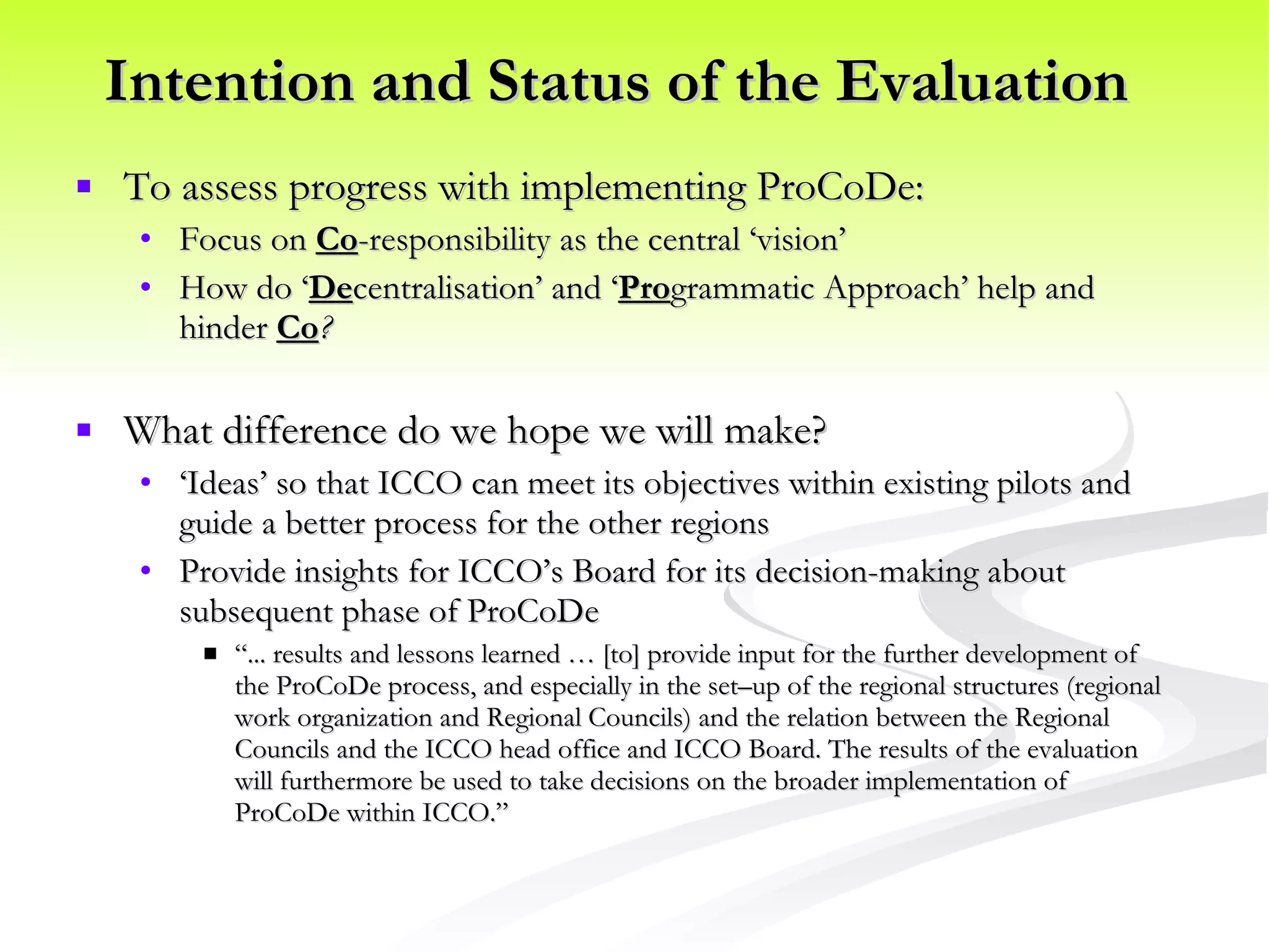Implementing ICCO's ProCoDe process: A mid-stride evaluation Proposal ...
