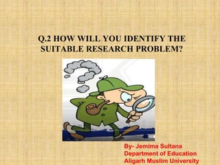 Identification of Research Problem | PPT
