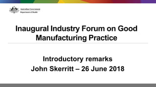 Presentation: Inaugural Industry Forum on Good Manufacturing Practice | PPT