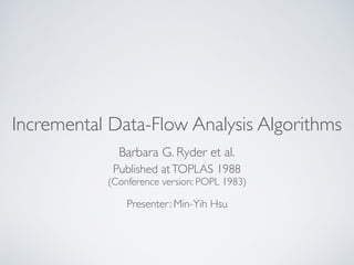 Paper Study - Incremental Data-Flow Analysis Algorithms by Ryder et al ...