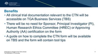 Introduction to changes to the TGA's Clinical Trial Notification (CTN ...