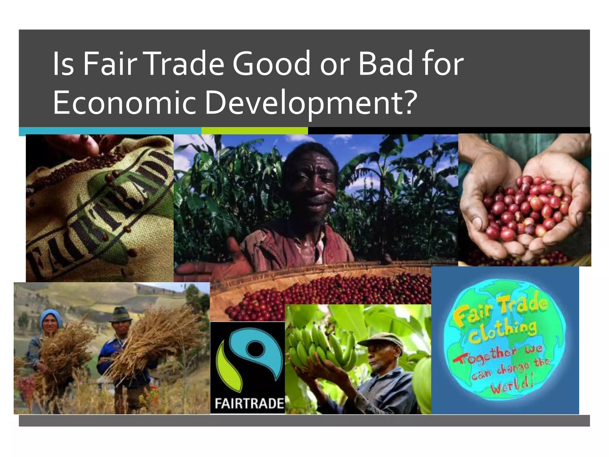 Is FairTrade Good for Economic Growth | PPT