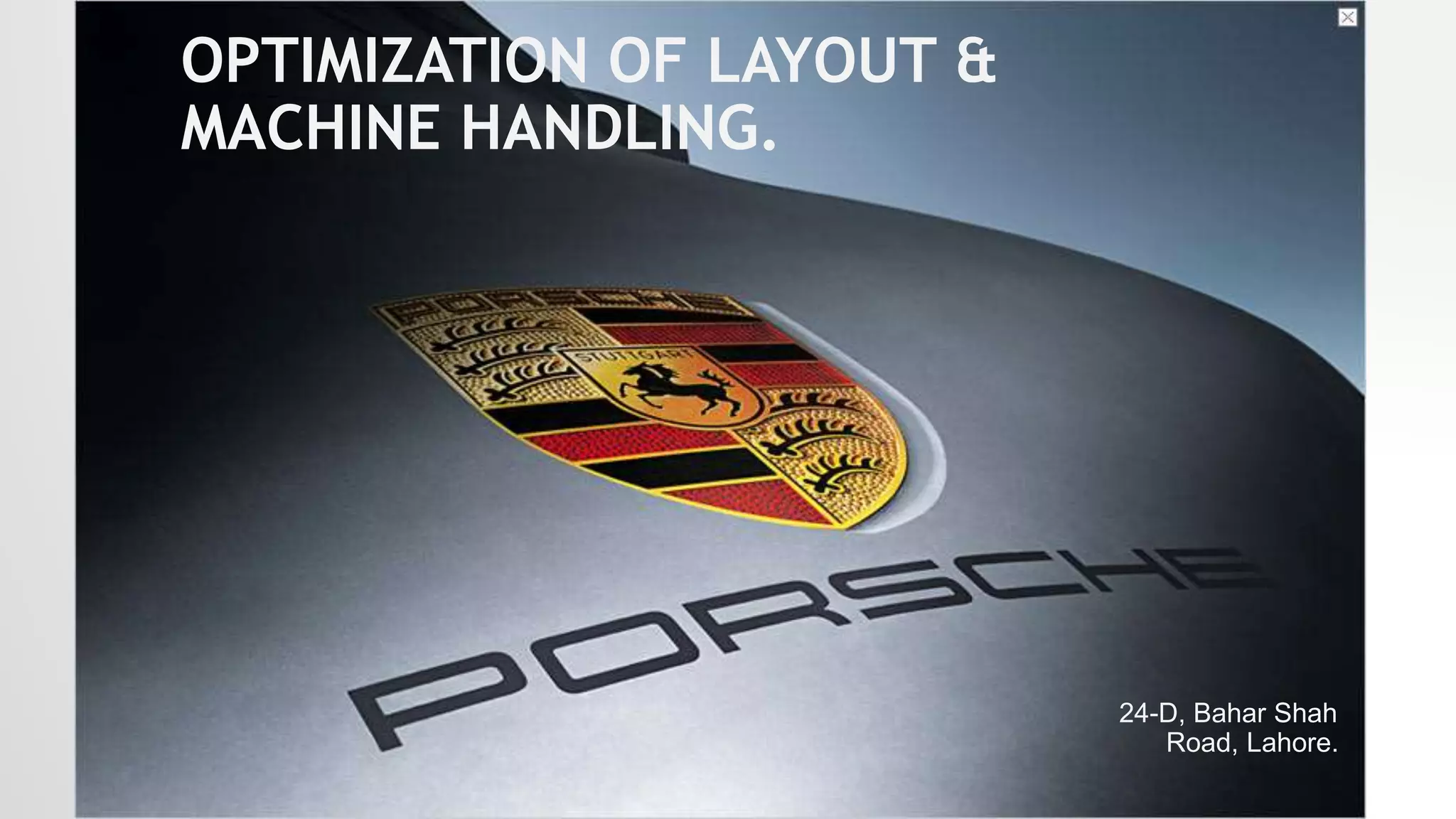 Optimization of Layout and Material Handling of Porsche Lahore | PPT