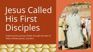 Presentation - Jesus Called His First Disciples.pptx