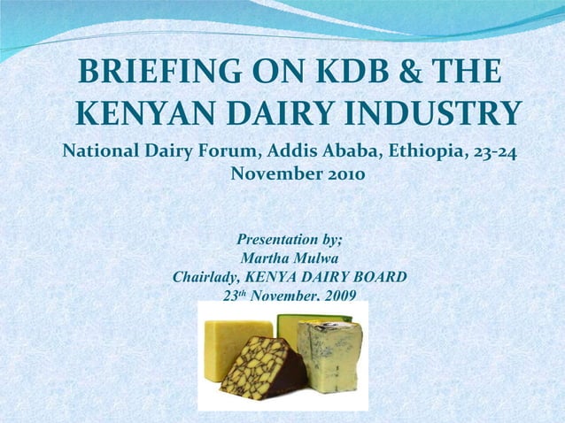 Briefing on the Kenya Dairy Board and the Kenyan dairy industry | PPT