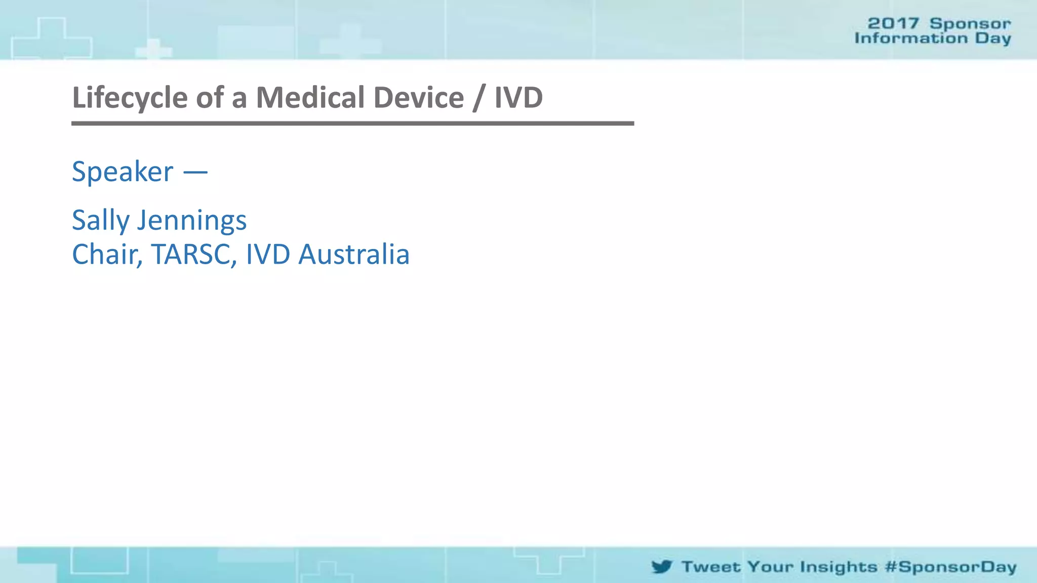 TGA presentation: Lifecycle of a Medical Device / IVD | PPTX