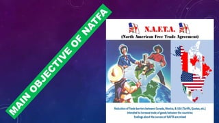 Presentation on North America Free Trade Agreement(NAFTA) | PPTX