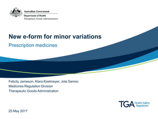 TGA Presentation: New e-form for minor variations | PPT