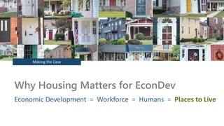 Housing Matters for Economic Development | PPTX