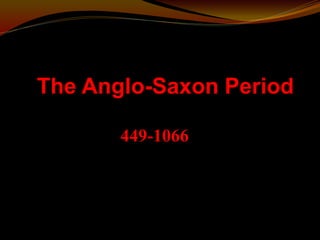Presentation on-anglo-saxon-period | PPT