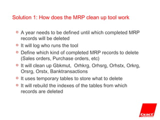 Presentation On Clean Up MRP records in Exact Globe | PPT