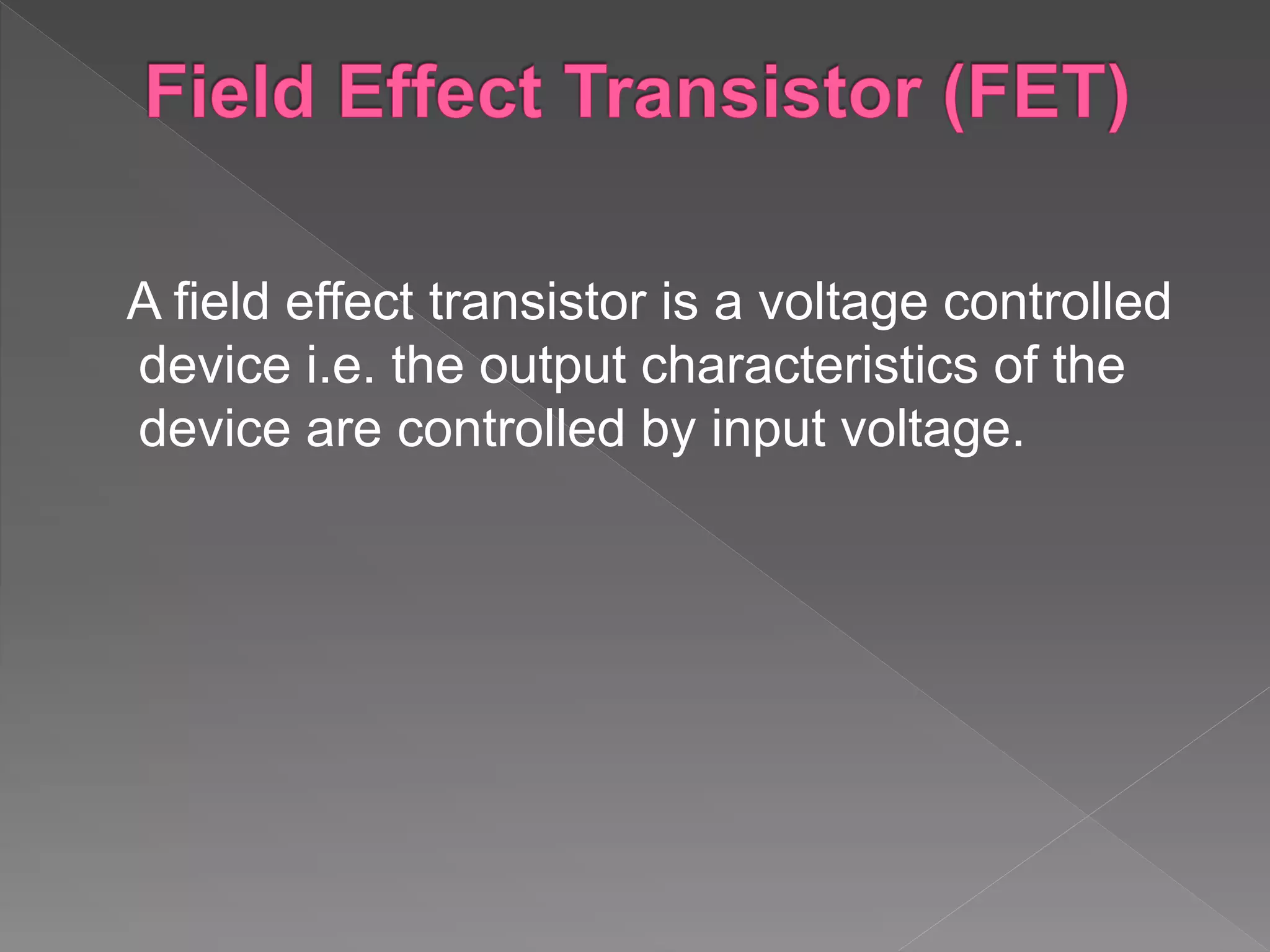 Presentation On Fet Field Effect Transistor Pptx