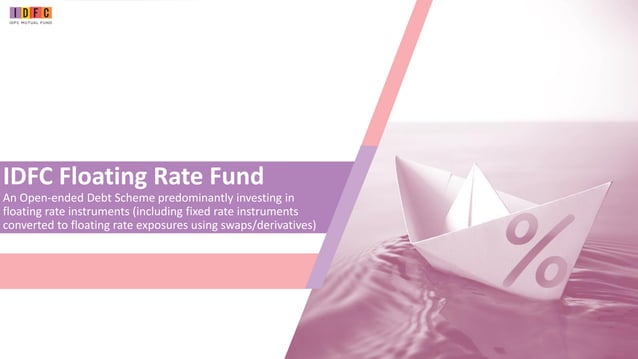 Presentation on-idfc-floating-rate-fund feb-21 | PPT