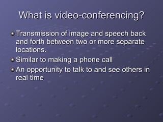 Presentation on Video Conferencing Basics | PPT