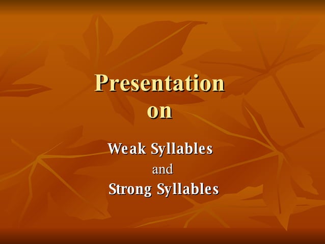 Presentation On Weak Syllables | PPT