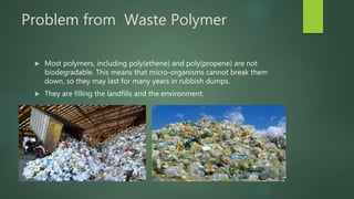 Waste Management Of Polymer and Its Application | PPTX
