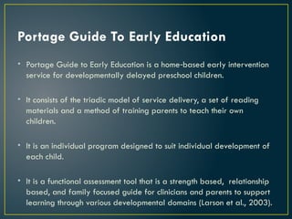 Presentation - PORTAGE GUIDE TO EARLY EDUCATION (PGEE).pptx