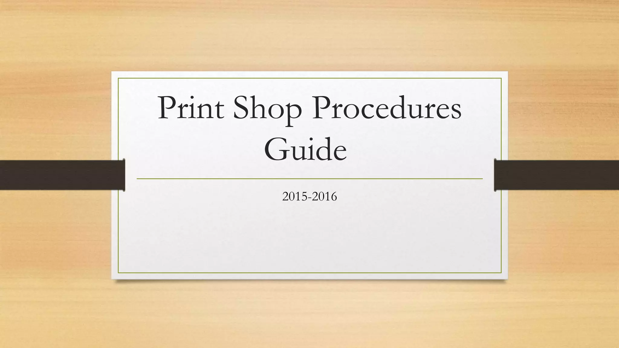 Print Shop Procedures | PPTX