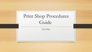 Print Shop Procedures | PPTX