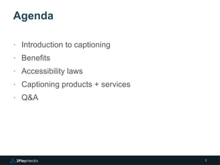 Quick Start to Captioning Webinar: 08-28-2014 | PPT