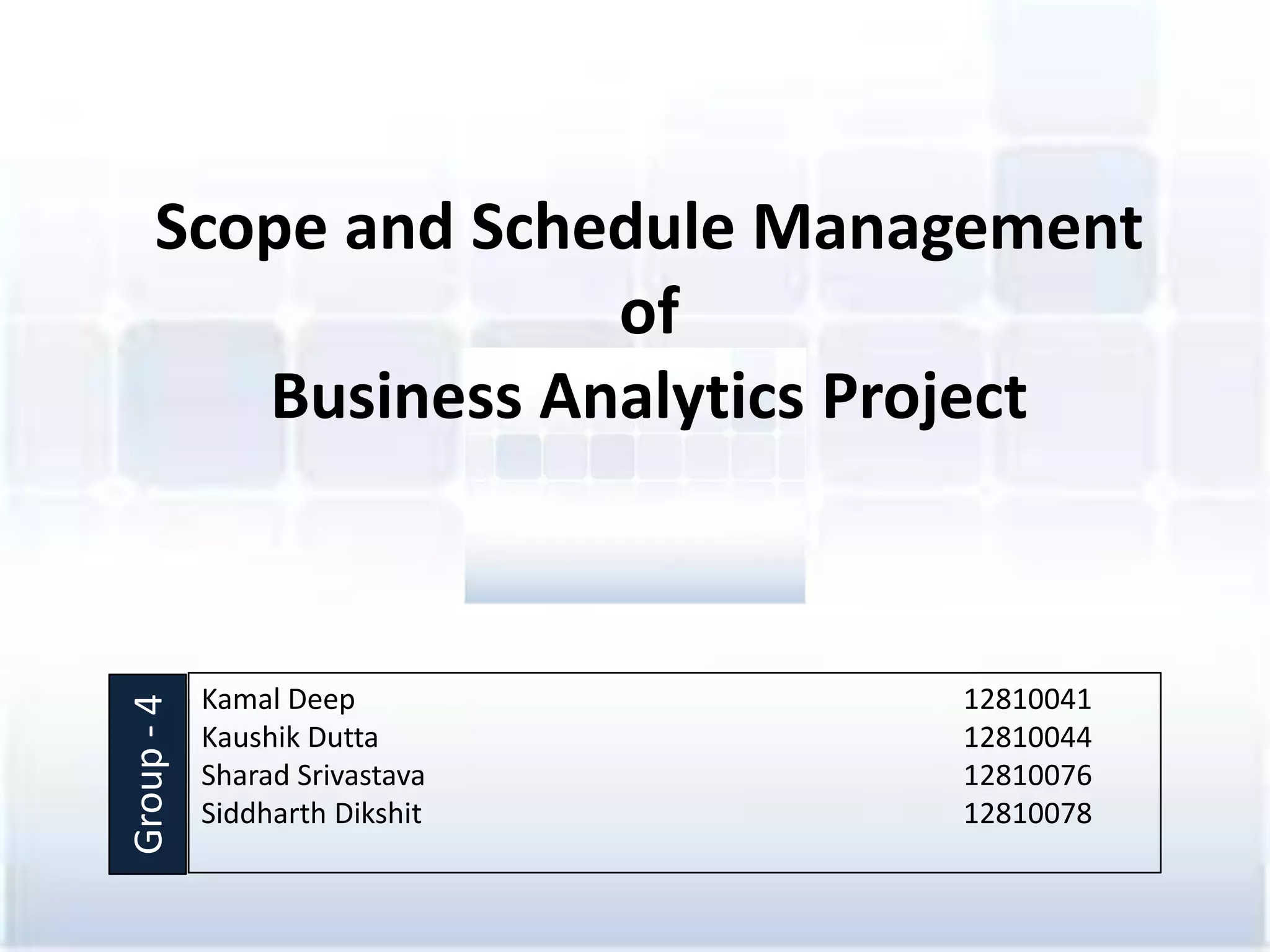 Presentation - Scope and Schedule Management of Business Analytics ...