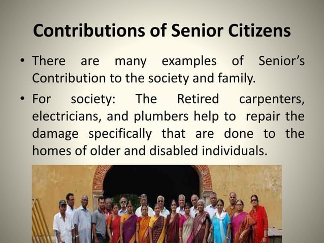 Presentation senior citizen | PPTX | Eldercare | Family and Relationships