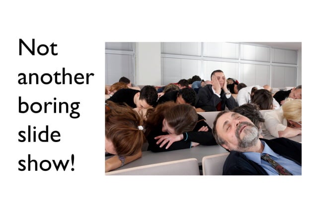 Not another boring slideshow! | PDF