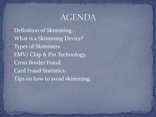 Skimming: Review of Credit & Debit Card Fraud | PPTX
