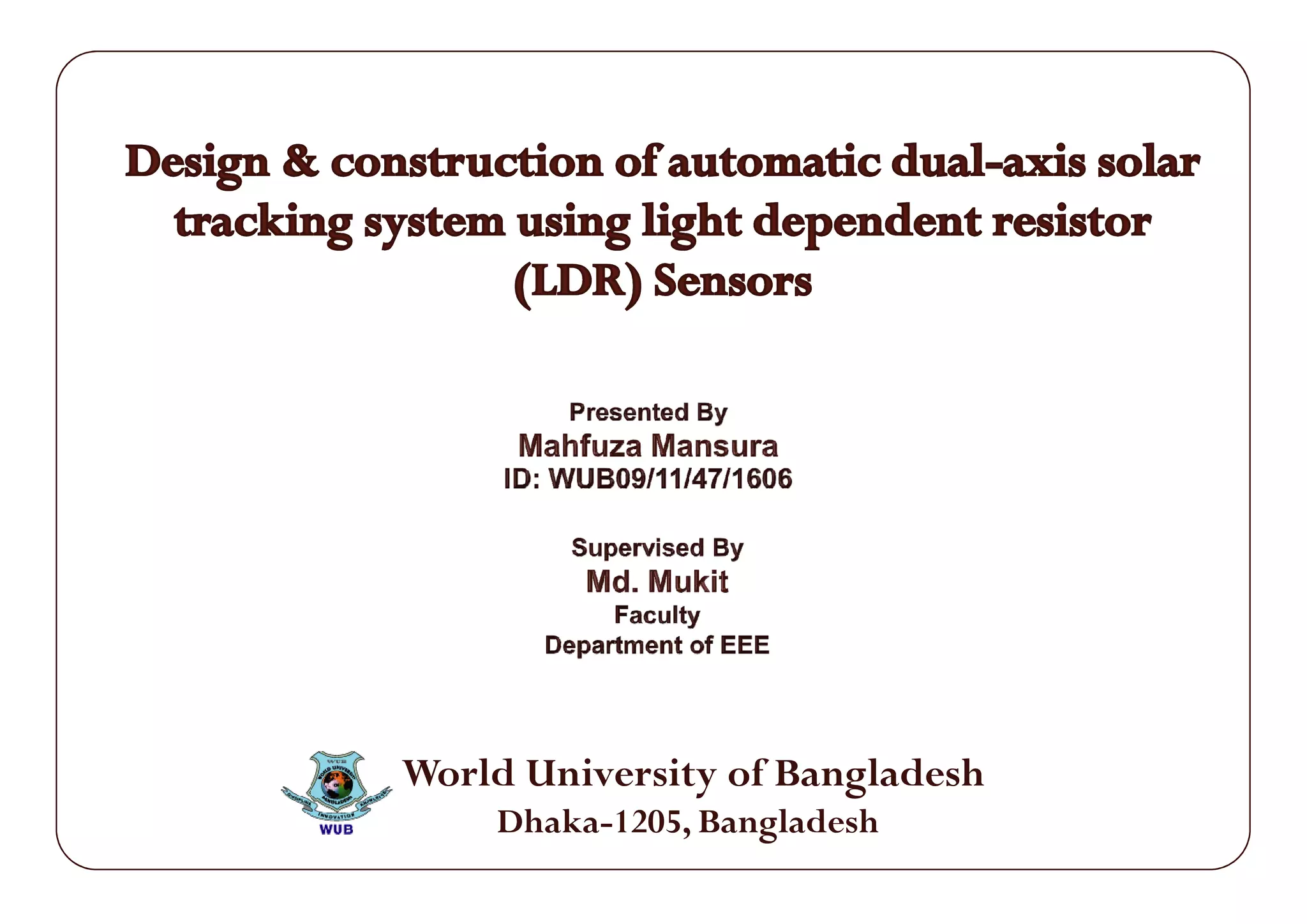 Design And Construction Of Automatic Dual Axis Solar Tracking System Using Light Dependent 9348