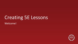 Presentation-Slides-Creating-5E-Lessons (1).pptx