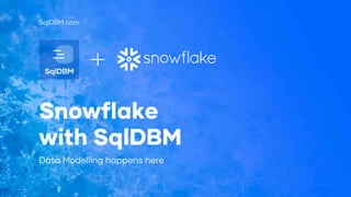 SqlDBM - Online Data Modeling Tool for Snowflake | PPTX | Databases | Computer Software and ...